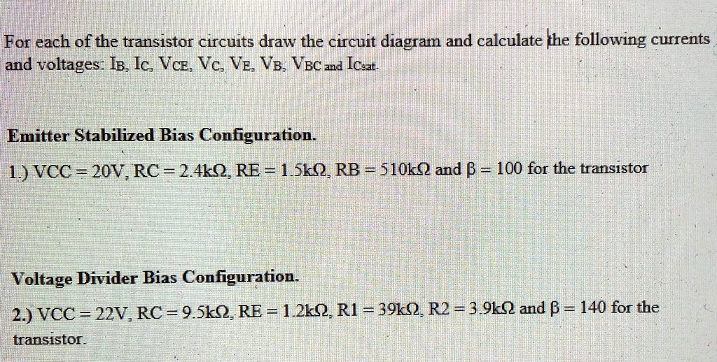 for each of the transistor circuits draw the circuit diagram and ...