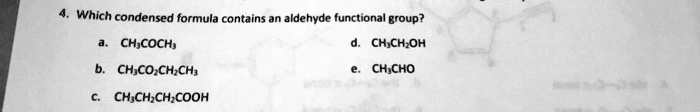 which condensed formula contains an aldehyde functional group chcoch ...