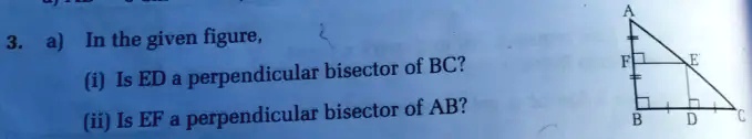3. a) In the given figure, (i) Is ED a perpendicular bisector of BC ...