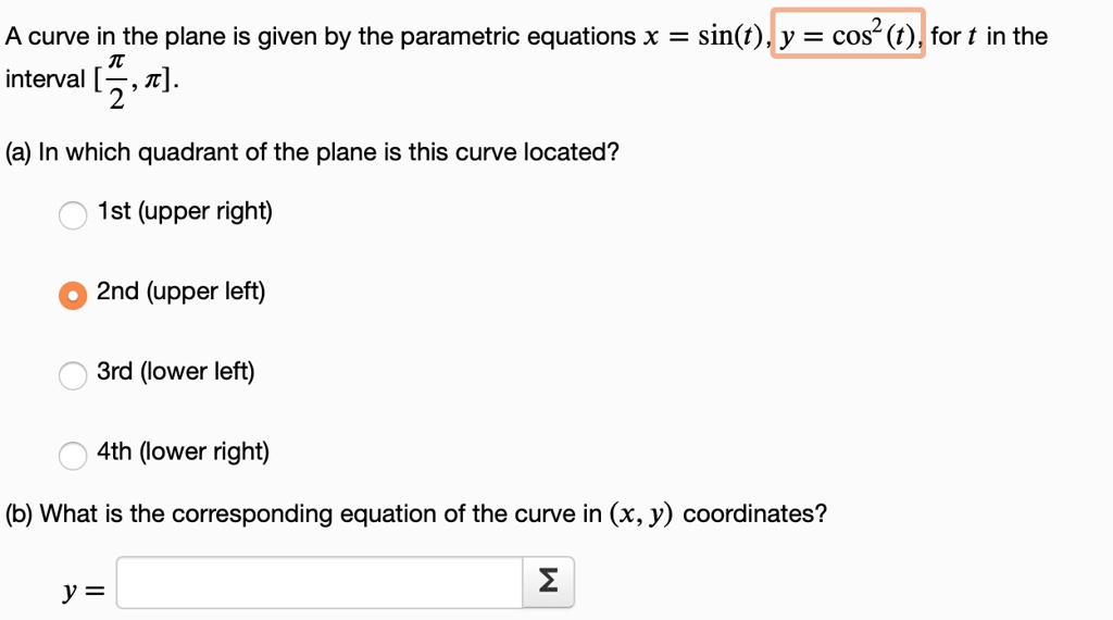 a curve in the plane is given by the parametric equations x sint y cos ...
