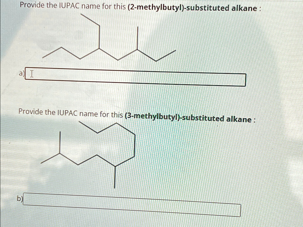 Provide the IUPAC name for this (2-methylbutyl)-substituted alkane : a ...