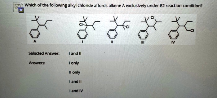 SOLVED: Which of the following alkyl chlorides affords alkene ...