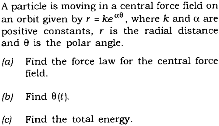 SOLVED: A particle is moving in a central force field on an orbit given ...
