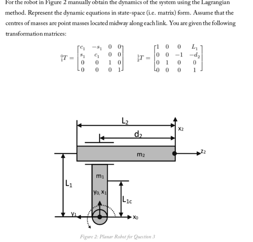 For the robot in Figure 2 manually obtain the dynamics of the system ...