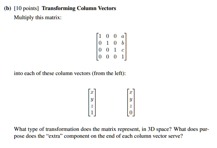 SOLVED: (b) [10 points] Transforming Column Vectors Multiply this ...