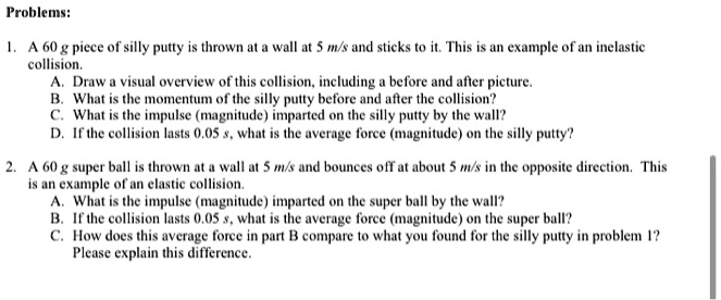 problens a 60 piece of silly putty is thrown a wall at is ad sticks to ...