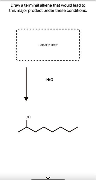 SOLVED: Draw a terminal alkene that would lead to this major product ...