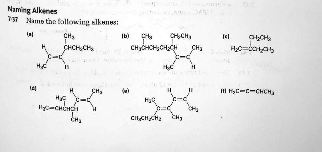VIDEO solution: Naming Alkenes 7-37 Name the following alkenes: (a) CH3 (b) CH3 CH2CH3 CHCH2CH3 ...