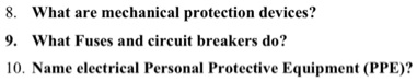 8. What are mechanical protection devices? 9. What Fuses and circuit ...
