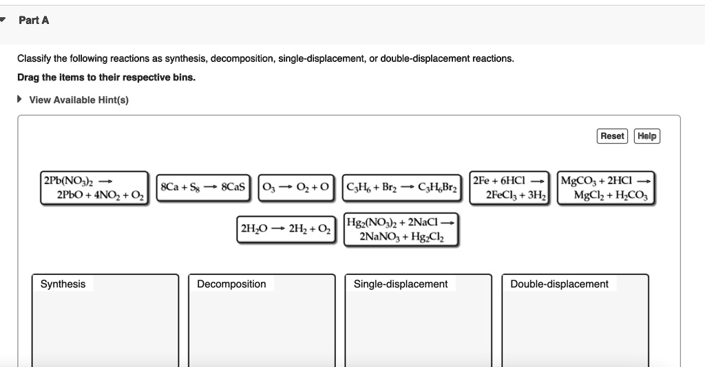 SOLVED: Classify the following reactions as synthesis, decomposition, single-displacement, or ...