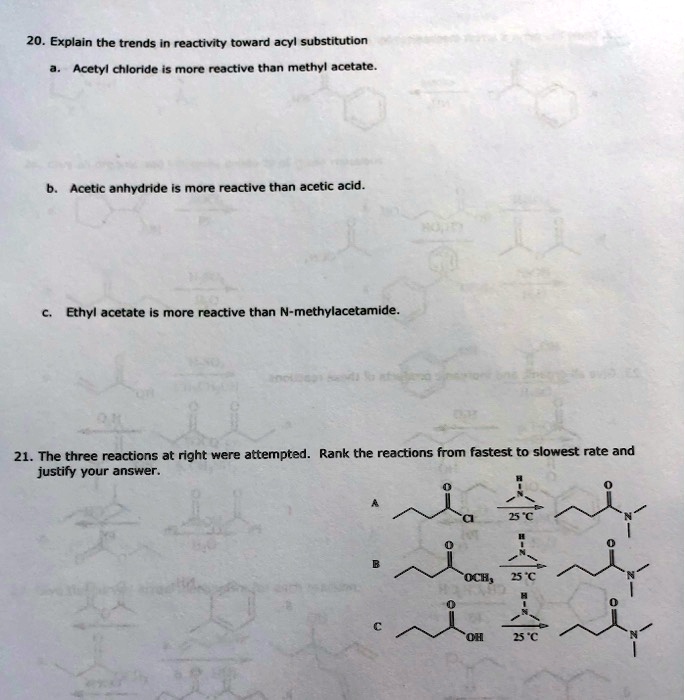 SOLVED: 20 . Explain the trends in reactivity toward acyl substitution ...