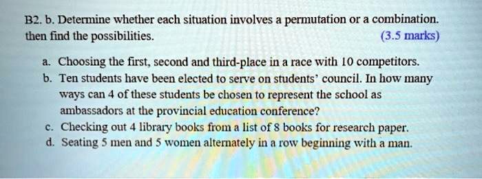 bz b determine whether each situation involves a permutation or a combination then find the ...