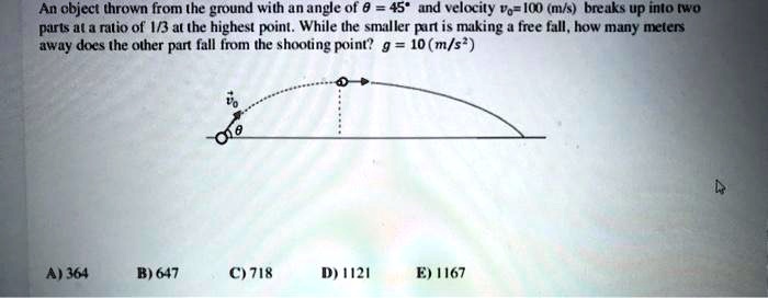 SOLVED: An object thrown from the grvund with an angle of 8 = 45* and velocity Vo= IOD (nVs ...