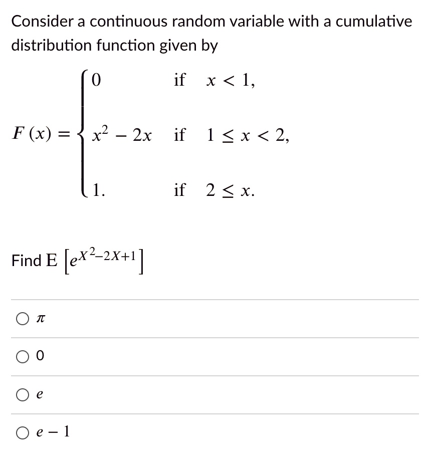 SOLVED:Consider a continuous random variable with a cumulative distribution function given by if x