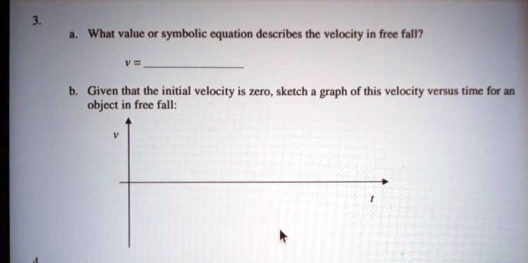 SOLVED:What valuc or symbolic equation describes the velocity in frce ...