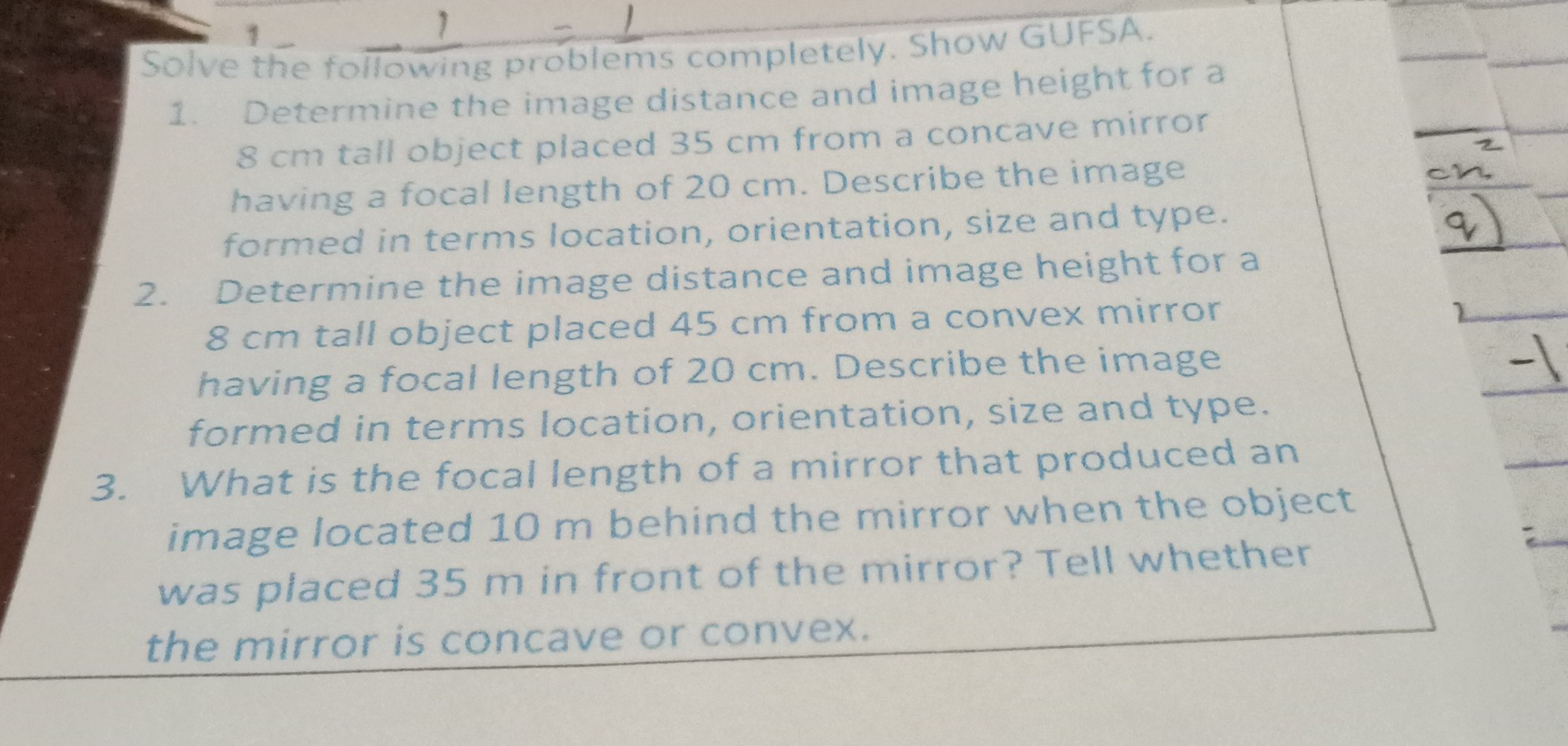Solve the following problems completely. Show GUFSA. 1. Determine the image distance and image ...