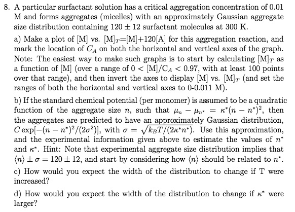 SOLVED: A particular surfactant solution has a critical aggregation ...