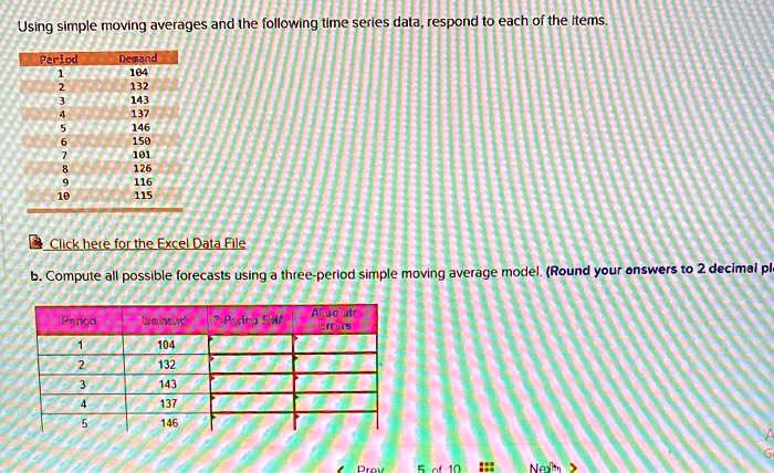 SOLVED: Using simple moving averages and the following time series data,respond to each of the ...