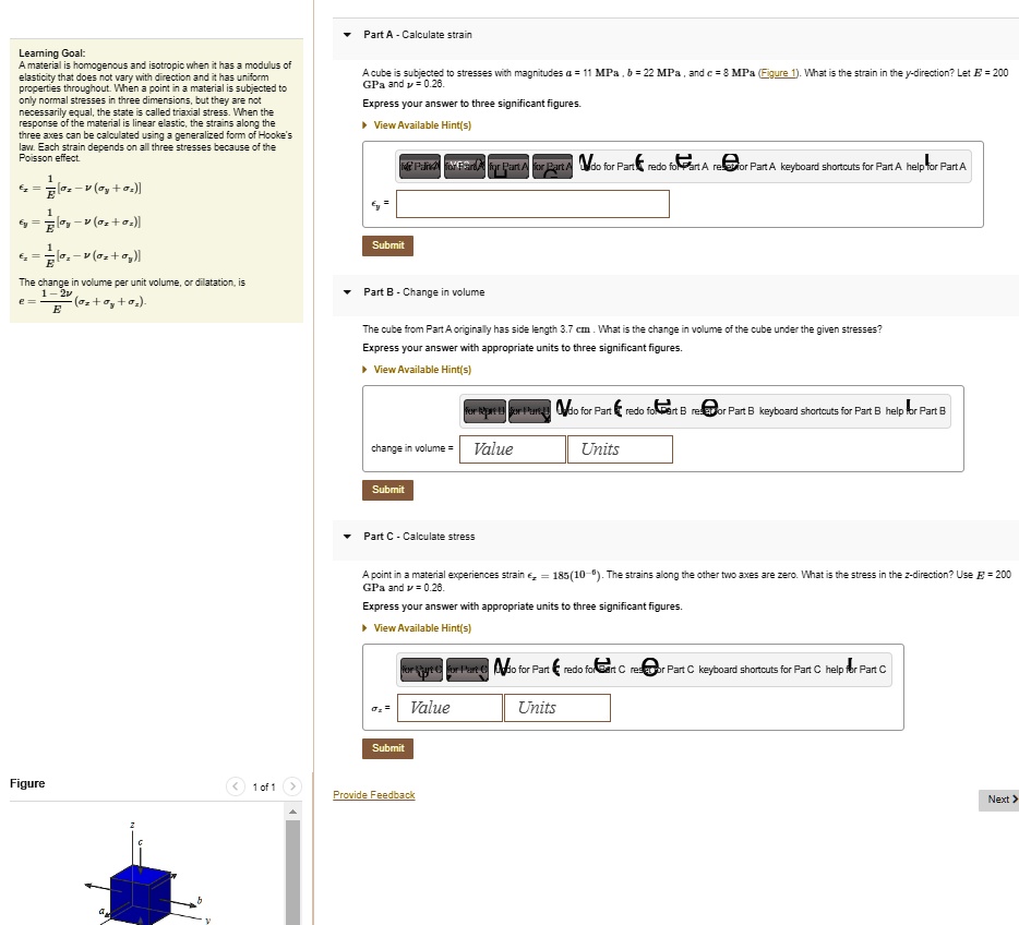 SOLVED: Texts: Part A - Calculate strain Learning Goal: A material is homogeneous and isotropic ...