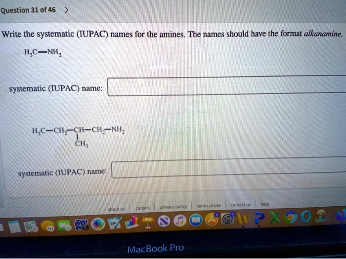 SOLVED: Question 31 of 46 Write the systematic (IUPAC) names for the ... SOLVED: Question 31 of 46 Write the systematic (IUPAC) names for the ...