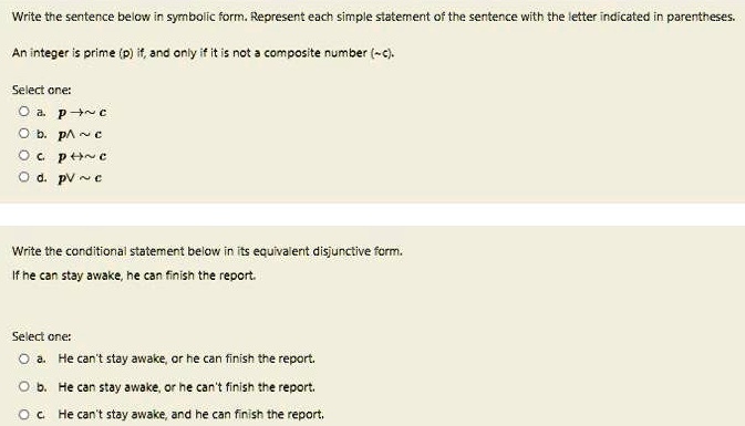 Write the sentence below in symbolic form. Represent each simple statement of the sentence with ...