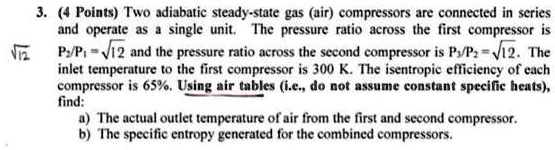 SOLVED: Using Air Tables, Not Specific Heat 3.4 Points Two adiabatic ...