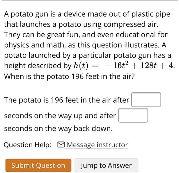 Potato gun is a device made out of plastic pipe that … - SolvedLib