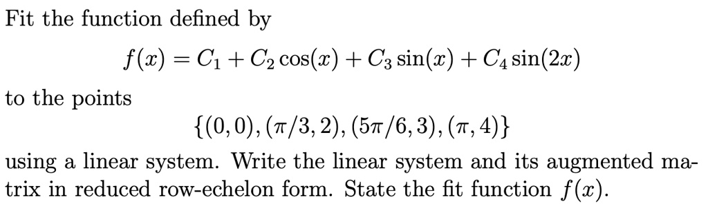 SOLVED: Fit the function defined by f(x) = C1 + C2 cos(x) + C3 sin(w ...