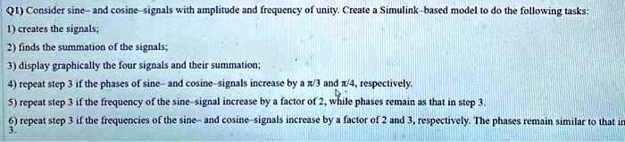 q1 consider sine and cosine signals with amplitude and frequency of ...