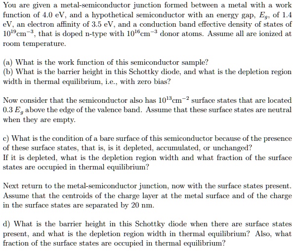 you are given metal semiconductor junction formed between metal with ...
