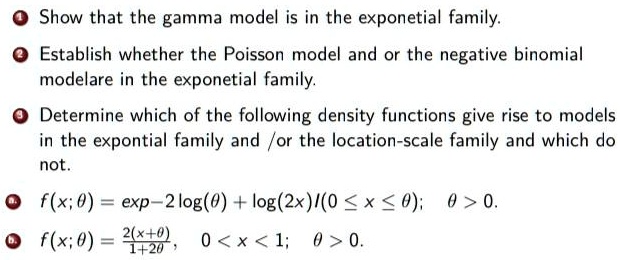 show that the gamma model is in the exponetial family establish whether ...