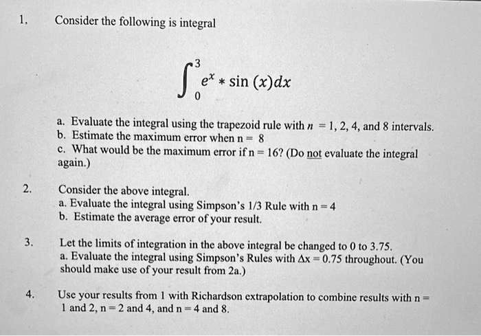 Solved Consider The Following Is Integral Ex Sin Xdx Evaluate The Integral Using The