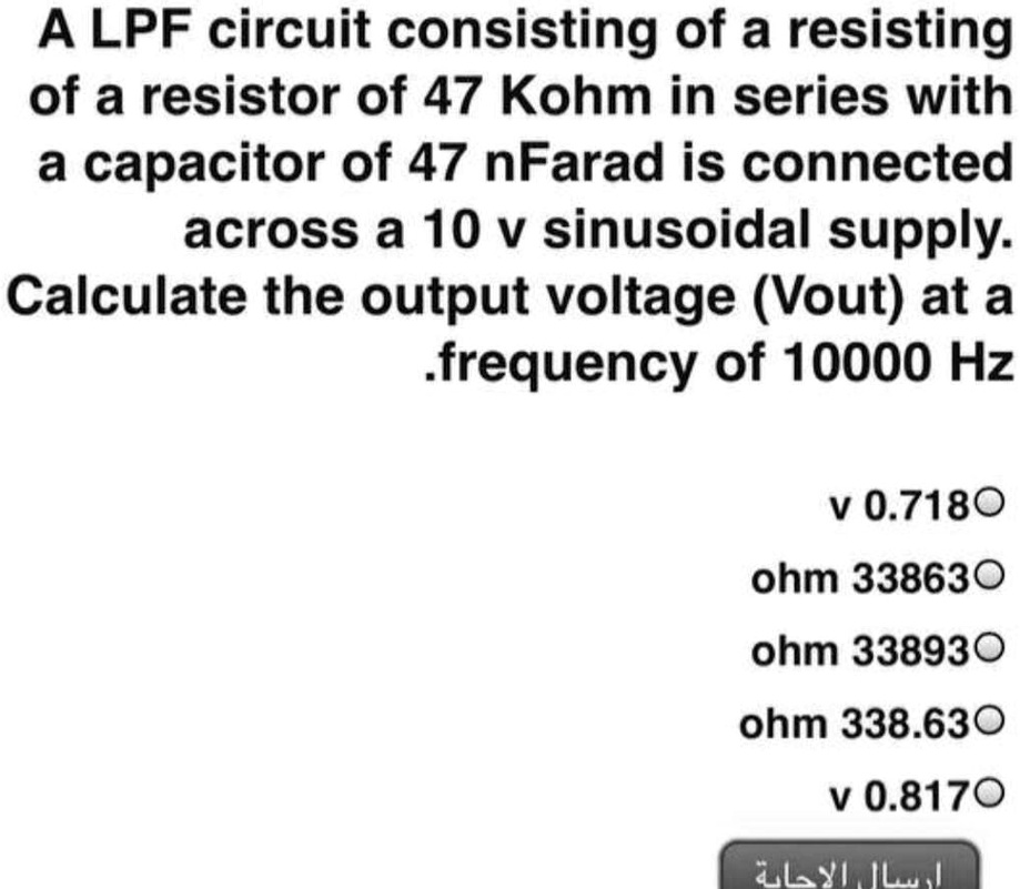 SOLVED: A LPF circuit consisting of a resistor of 47 kÎ© in series with ...