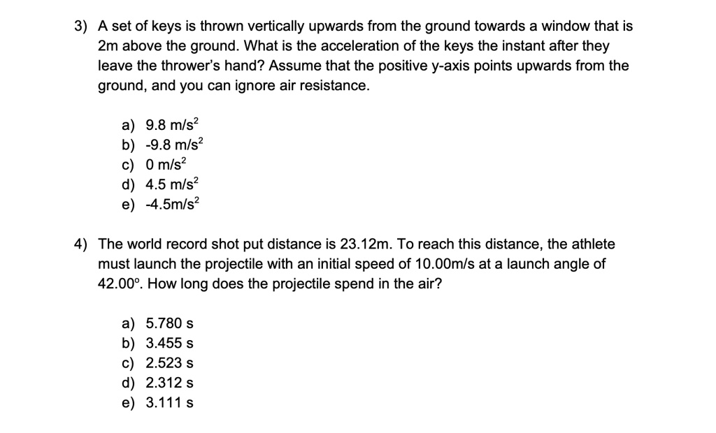 SOLVED: A set of keys is thrown vertically upwards from the ground ...