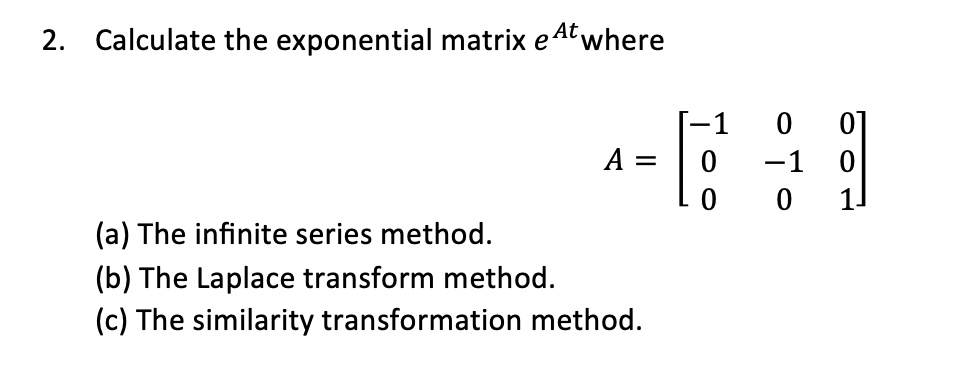 2 at calculate the exponential matrix e where 1 a l8 a the...