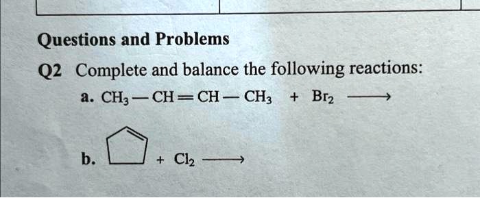 SOLVED: a. CH3CH2CH2CH3 + Br2 -> CH3CH2CH2CH2Br + HBr b. CaCO3 -> CaO + CO2