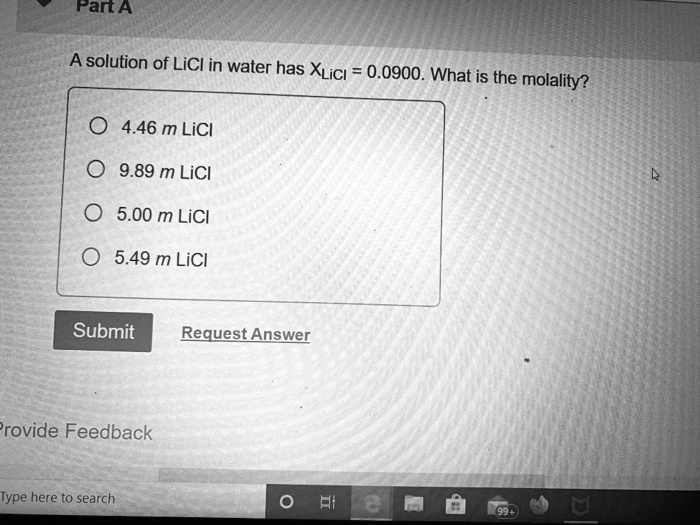 fant a a solution of licl in water has xlicl 00900 what is the molality ...