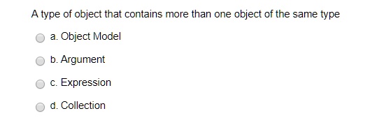 A type of object that contains more than one object of the same type a ...