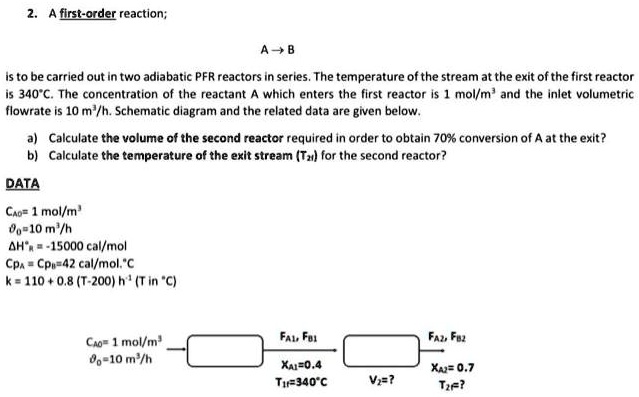 SOLVED: Texts: 2. A first-order reaction; AB is to be carried out in ...
