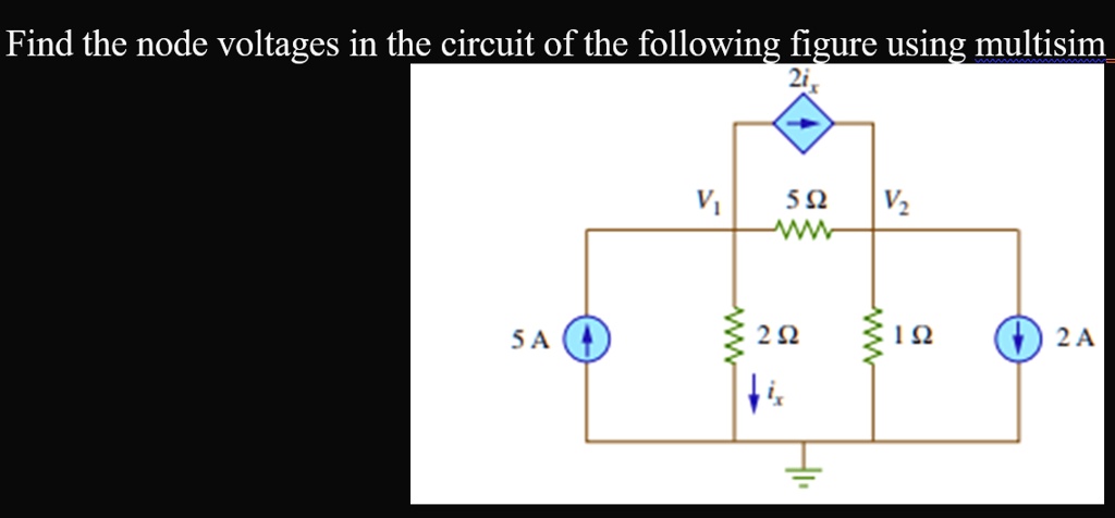 SOLVED: Text: Find the node voltages in the circuit of the following figure using Multisim. Vi ...