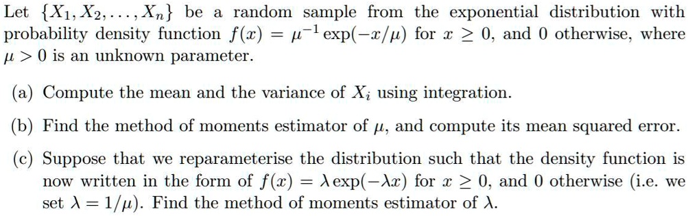 SOLVED: Let X1, X2, Xn be a random sample from the exponential distribution with probability ...