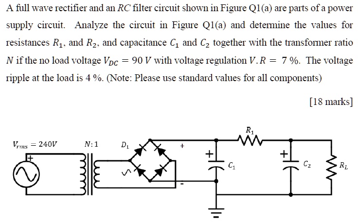 SOLVED: A full wave rectifier and an RC filter circuit shown in Figure ...