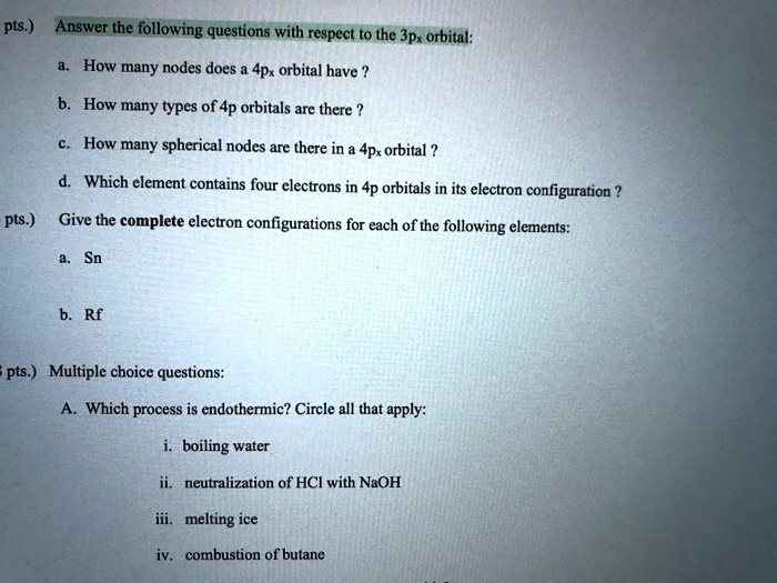 pts answer the following questions with respect to the 3px orbital how many nodes does 4px ...