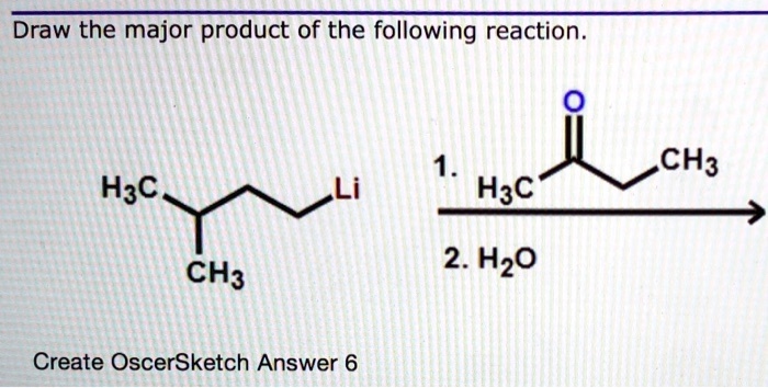 draw the major product of the following reaction ch3 h3c h3c 2 hzo ch3 create oscersketch answer ...