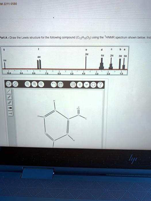 SOLVED: Part A: Draw the Lewis structure for the following compound (C12H16O2) using the HNMR ...