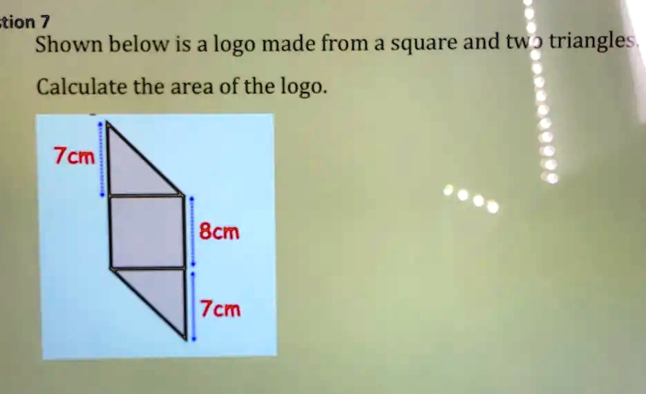 tion 7 Shown below is a logo made from a square and two triangles ...