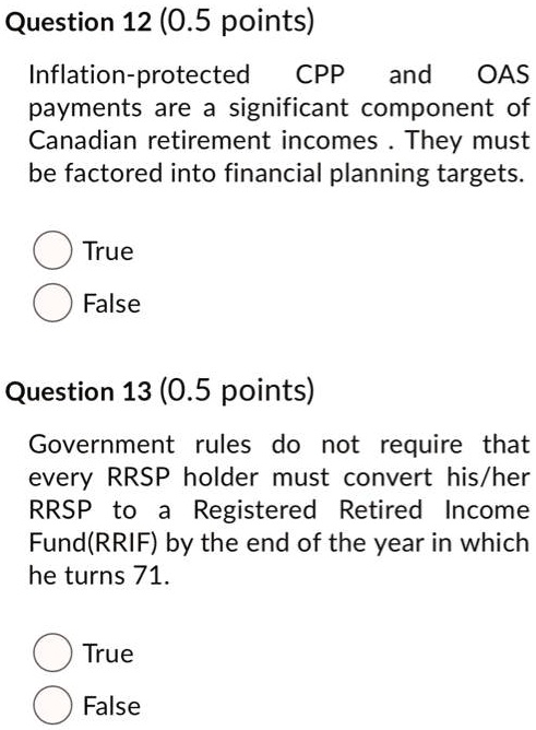 Question 12 (0.5 points): Inflation-protected CPP and OAS payments are a significant component ...