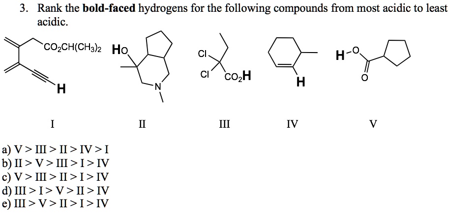 SOLVED: Rank the bold-faced hydrogens for the following compounds from ...