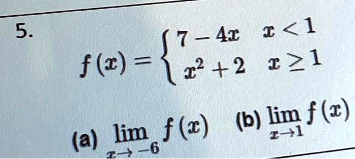 SOLVED: 5. f(x) = = ² (a) lim (7-4x x