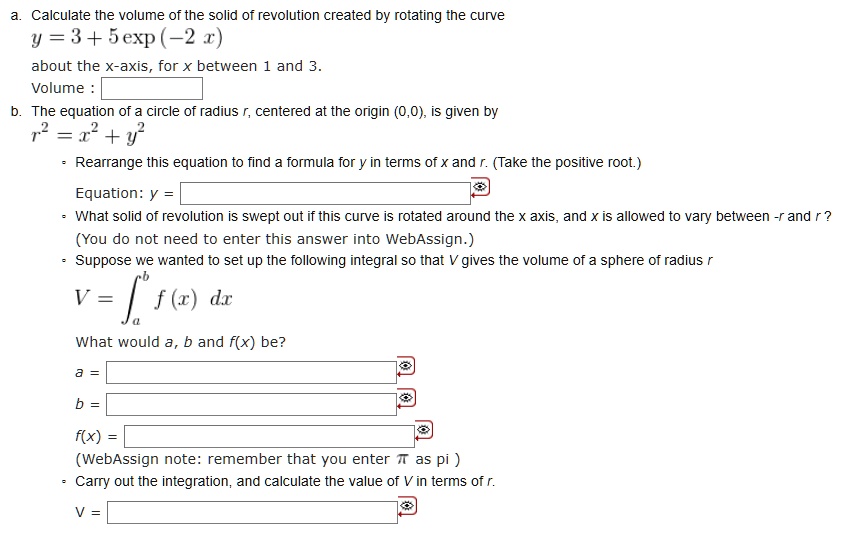SOLVED: Calculate the volume of the solid of revolution created by rotating the curve V = 35exp ...